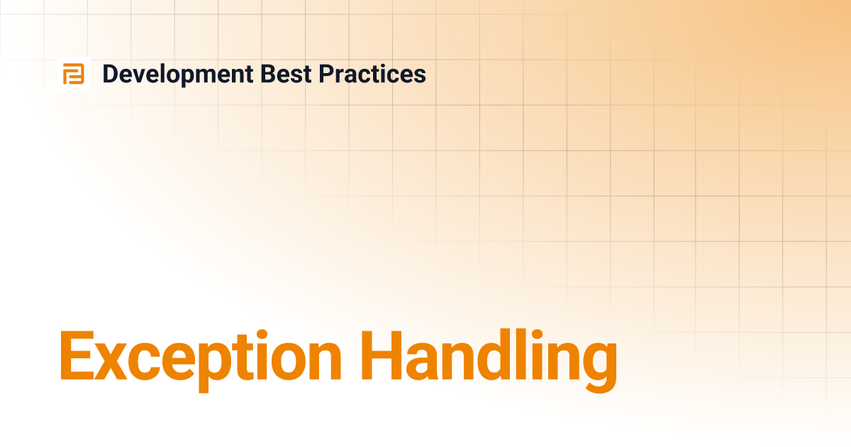 Exception Handling | Development Best Practices
