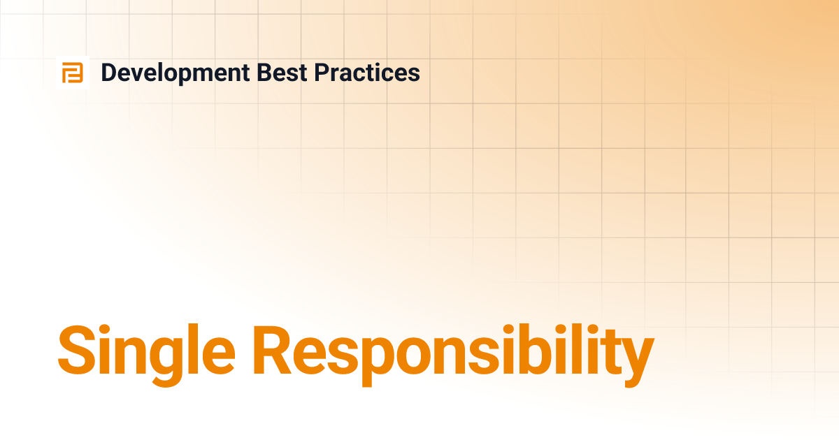 Single Responsibility | Development Best Practices